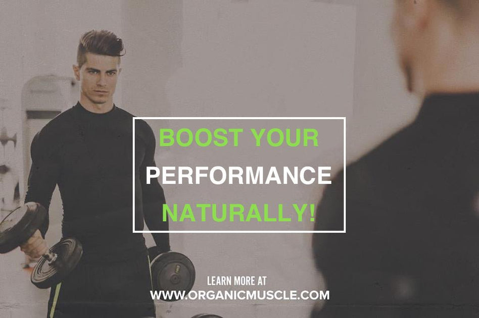 Boost Your Performance Naturally! – Organic Muscle Fitness Supplements